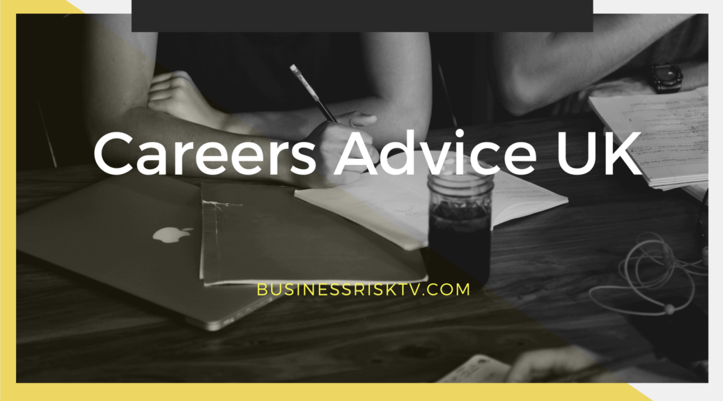 Careers Advice For Adults UK – BusinessRiskTV