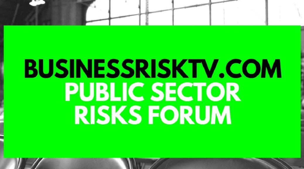 Public Sector Risk Forum BusinessRiskTV Public Sector Risks ...